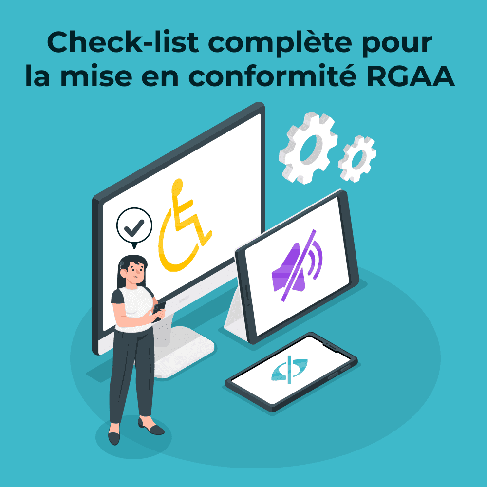 Check-list complète pour la mise en conformité RGAA de votre site web