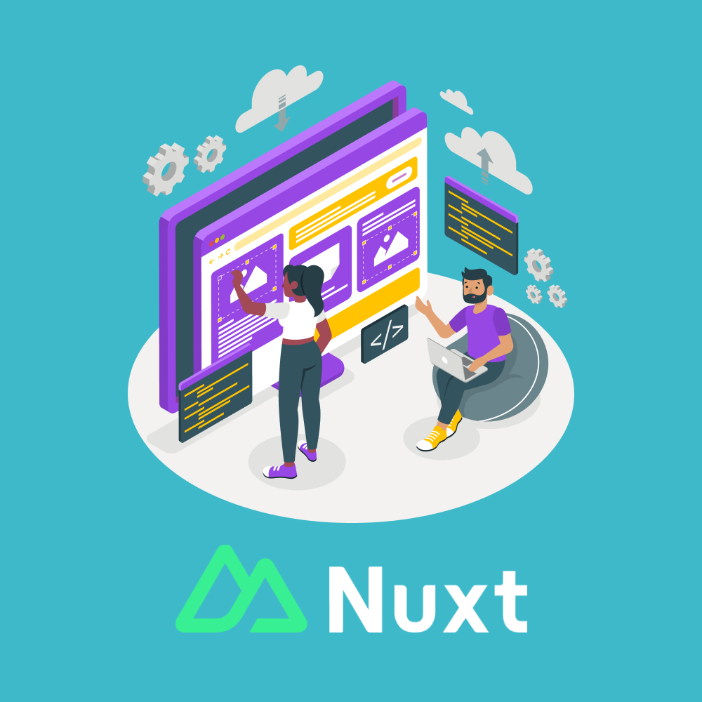 Les Avantages de Nuxt pour le Développement d'Applications Web